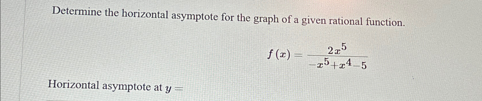 Solved Determine the horizontal asymptote for the graph of a | Chegg.com