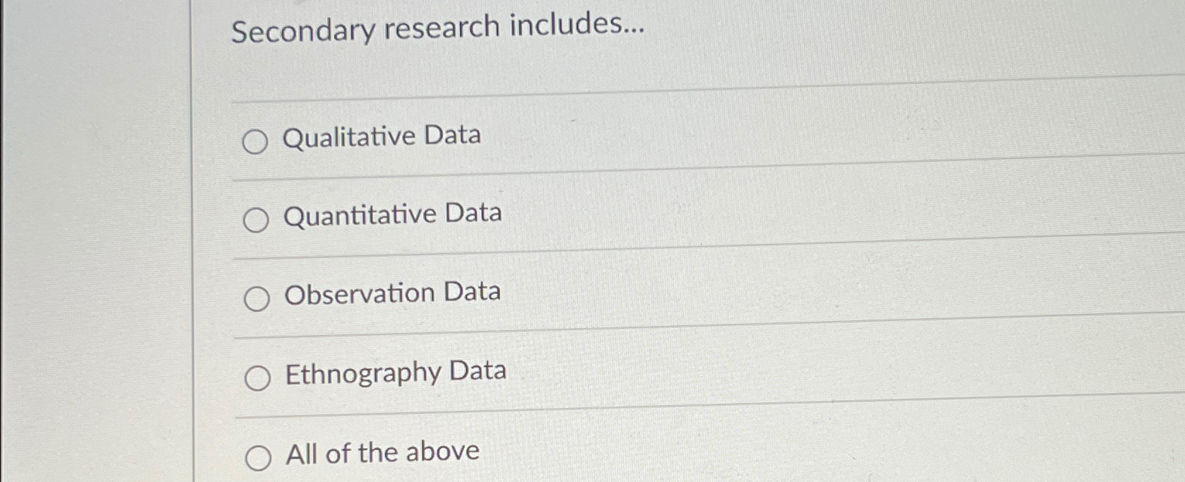 Solved Secondary research includes...Qualitative | Chegg.com