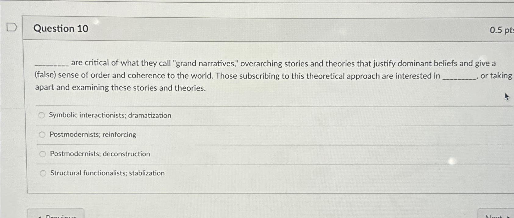 Solved Question 10are critical of what they call "grand | Chegg.com