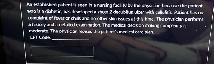 Solved An established patient is seen in a nursing facility | Chegg.com