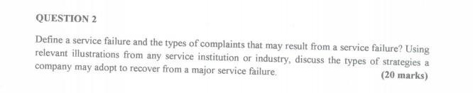 Solved QUESTION 2 Define a service failure and the types of | Chegg.com