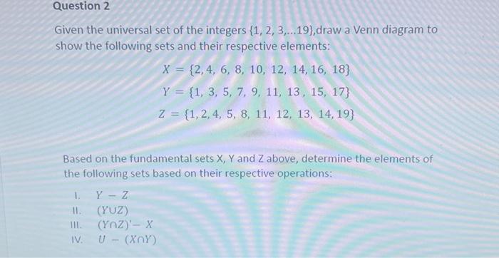 Solved Given the universal set of the integers {1,2,3,..19}, | Chegg.com