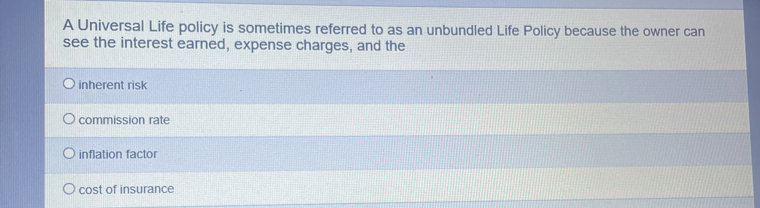 Solved A Universal Life policy is sometimes referred to as | Chegg.com