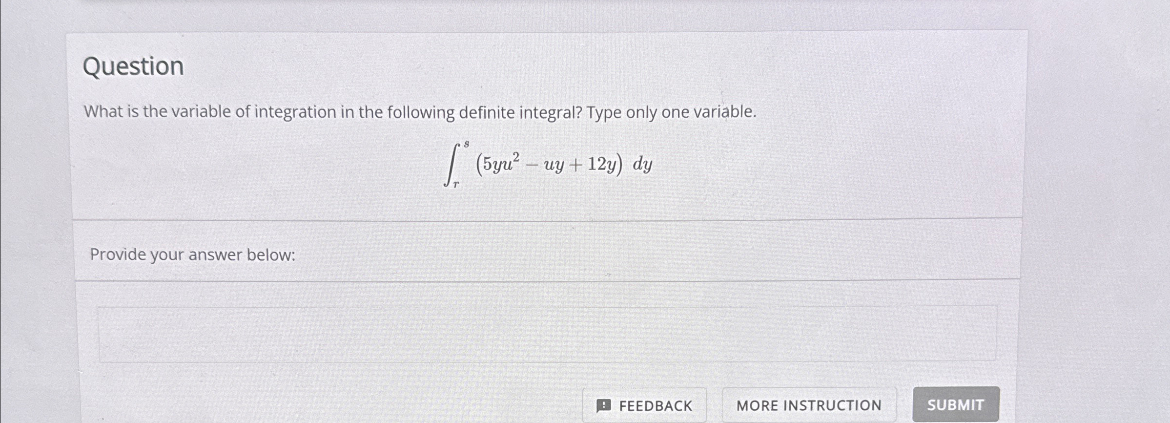 Solved QuestionWhat is the variable of integration in the | Chegg.com