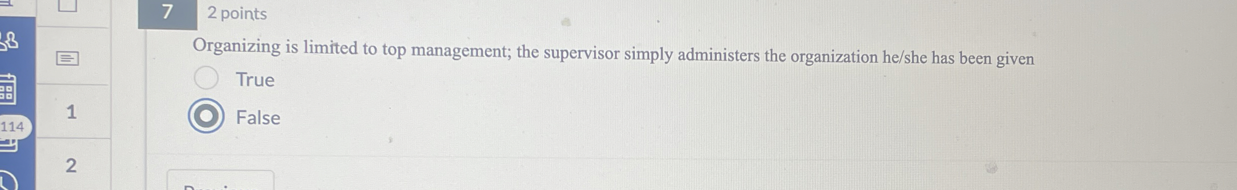 Solved Organizing is limited to top management; the | Chegg.com