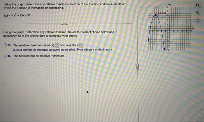 Solved using the graph, determine any relative maxima. | Chegg.com