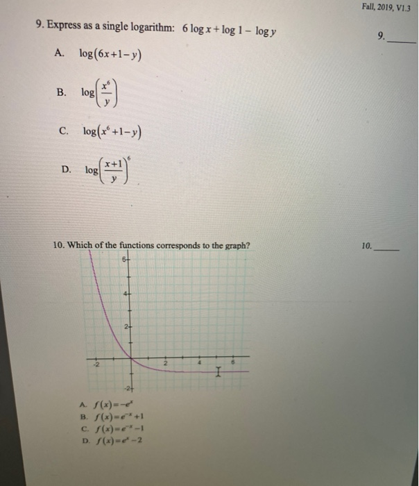 Solved Fall, 2019, V1.3 9. Express as a single logarithm: 6 | Chegg.com