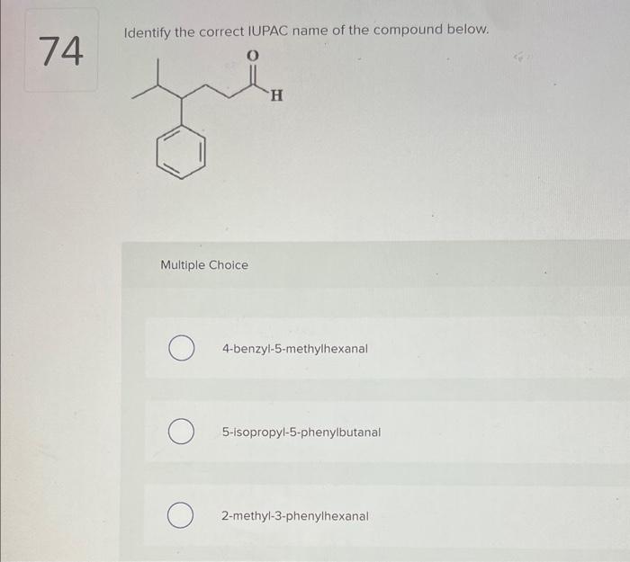 Solved Identify the correct IUPAC name of the compound | Chegg.com
