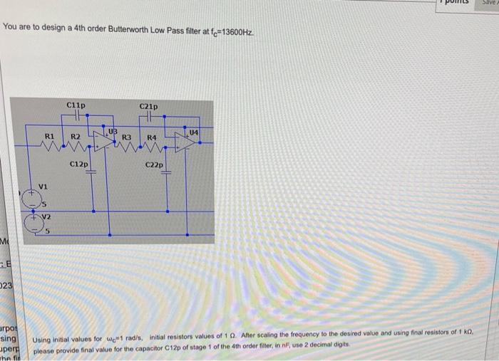 Solved You are to design a 4th order Butterworth Low Pass | Chegg.com