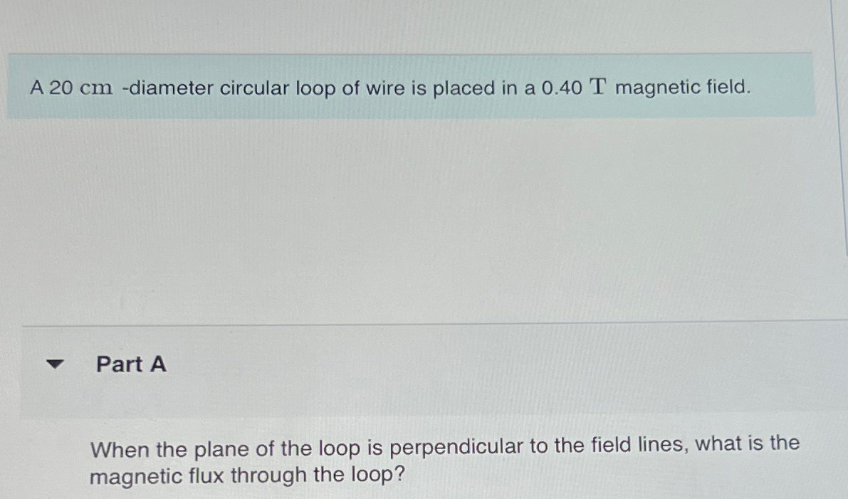 Solved A 20cm-diameter circular loop of wire is placed in a | Chegg.com