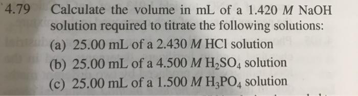 Solved 4.79 Calculate the volume in mL of a 1.420 M NaOH | Chegg.com