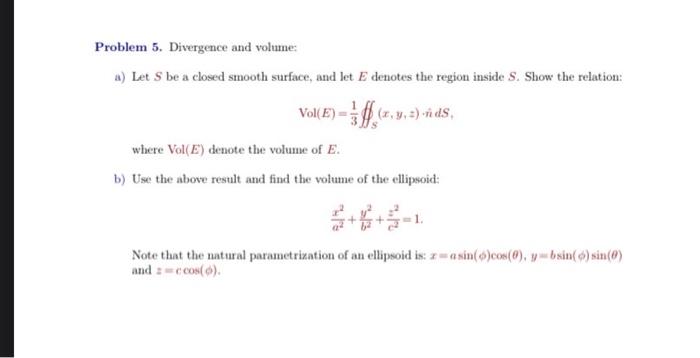 Solved Problem 5. Divergence and volume: a) Let S be a | Chegg.com