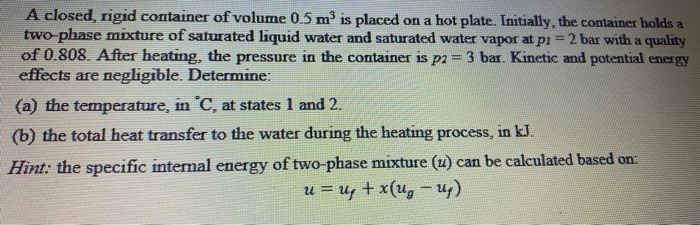 Solved A closed, rigid container of volume 0.5 m is placed | Chegg.com