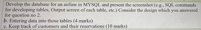 Solved Design a database for an airline. The database must | Chegg.com