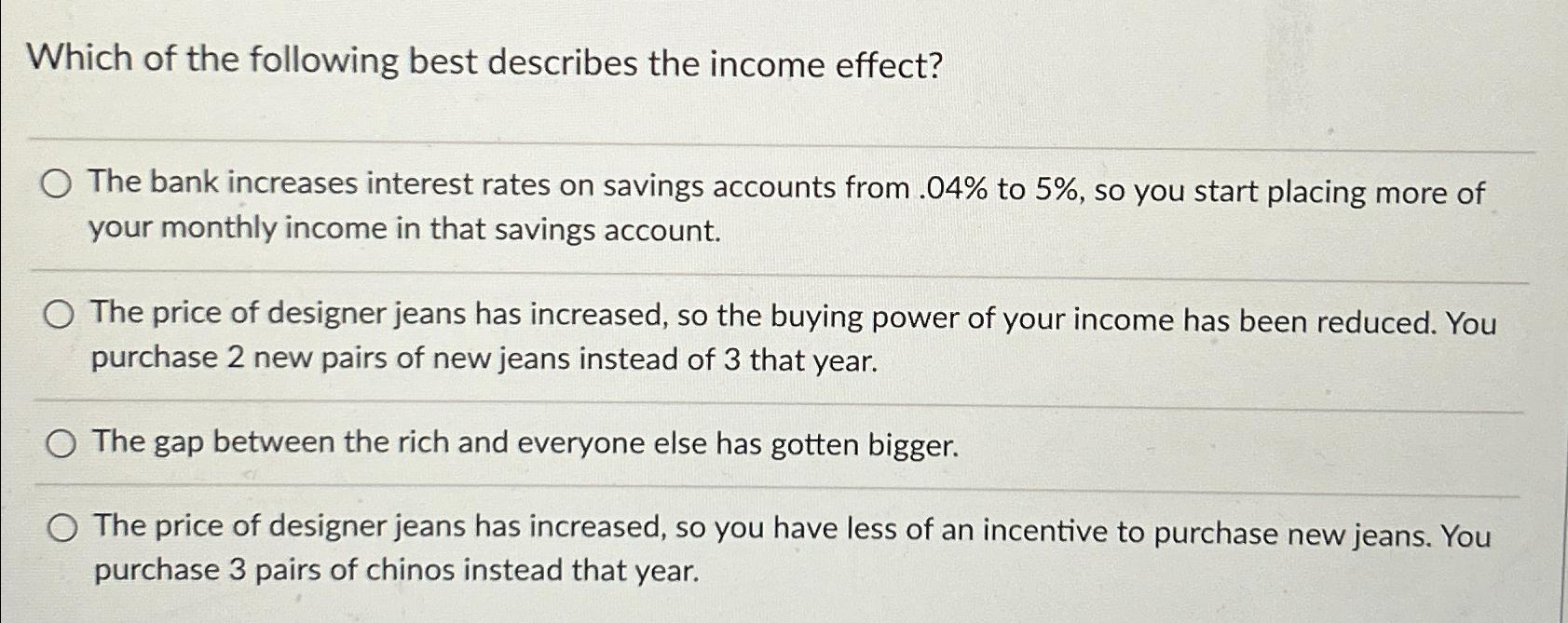 Solved Which of the following best describes the income | Chegg.com
