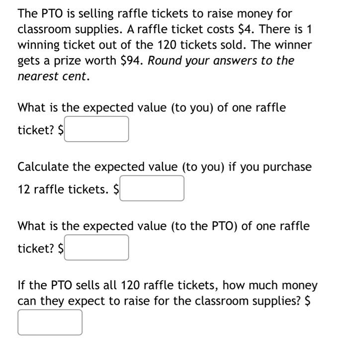 Solved The PTO is selling raffle tickets to raise money for | Chegg.com