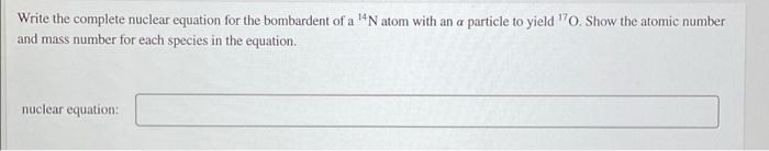 Solved Write the complete nuclear equation for the | Chegg.com