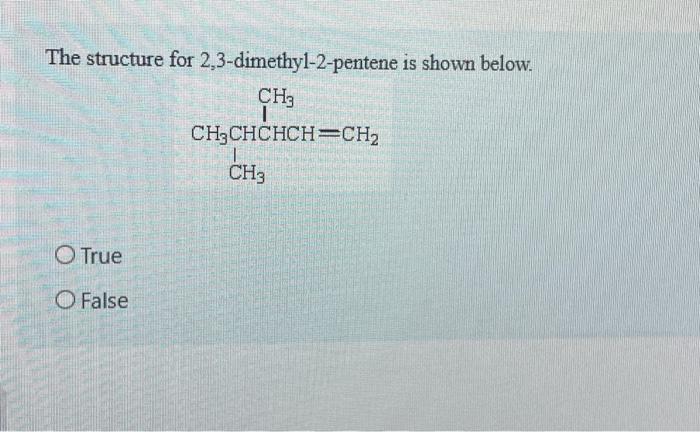 Solved The structure for 2,3-dimethyl-2-pentene is shown | Chegg.com