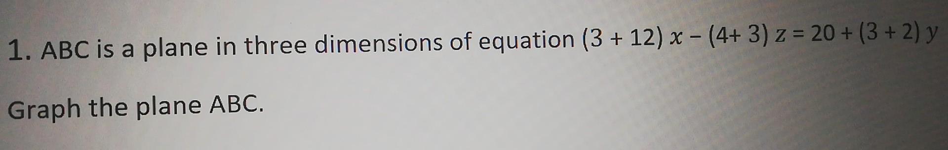 Solved 1. ABC is a plane in three dimensions of equation (3 | Chegg.com