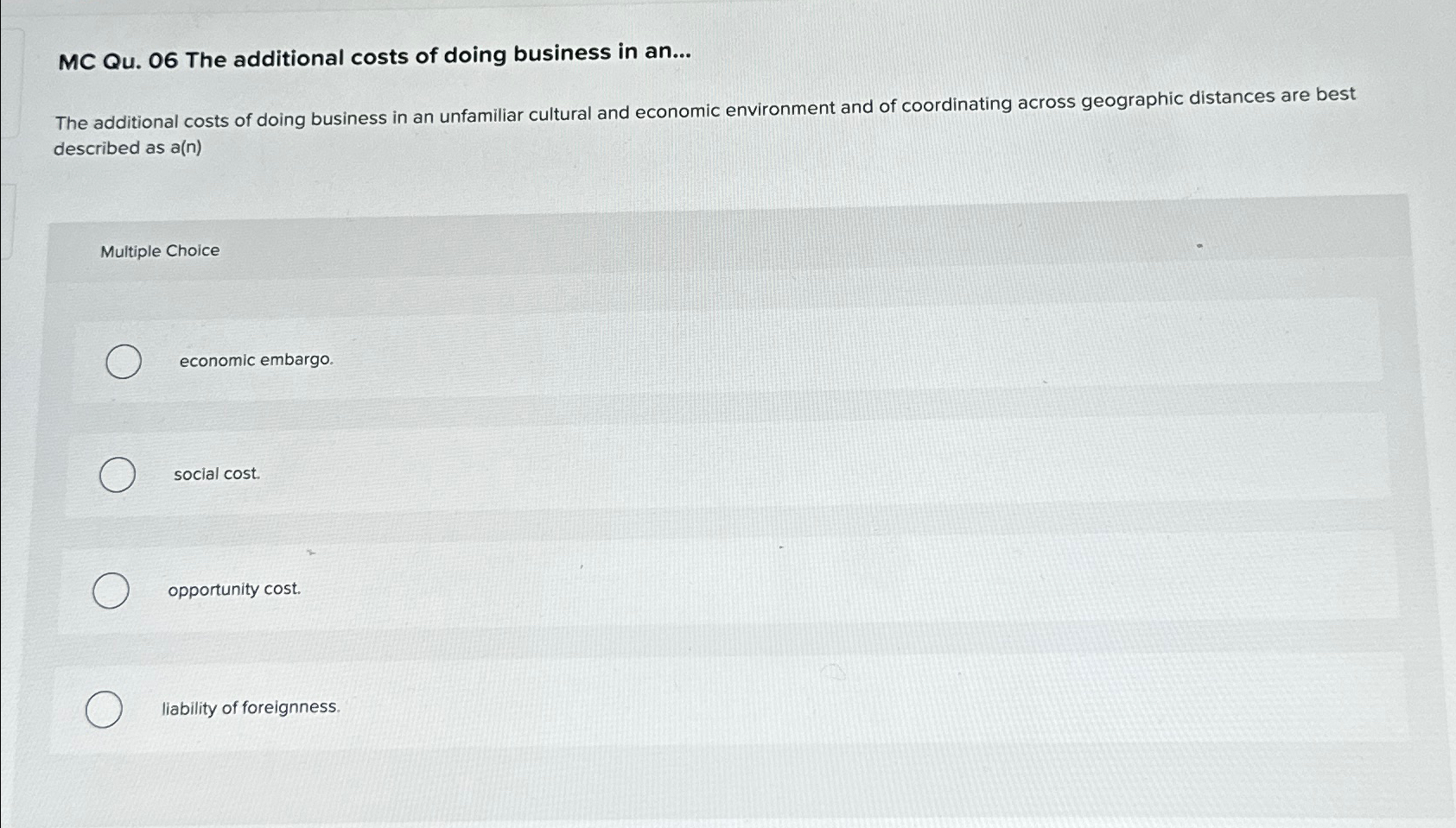 Solved MC Qu. 06 ﻿The additional costs of doing business in | Chegg.com