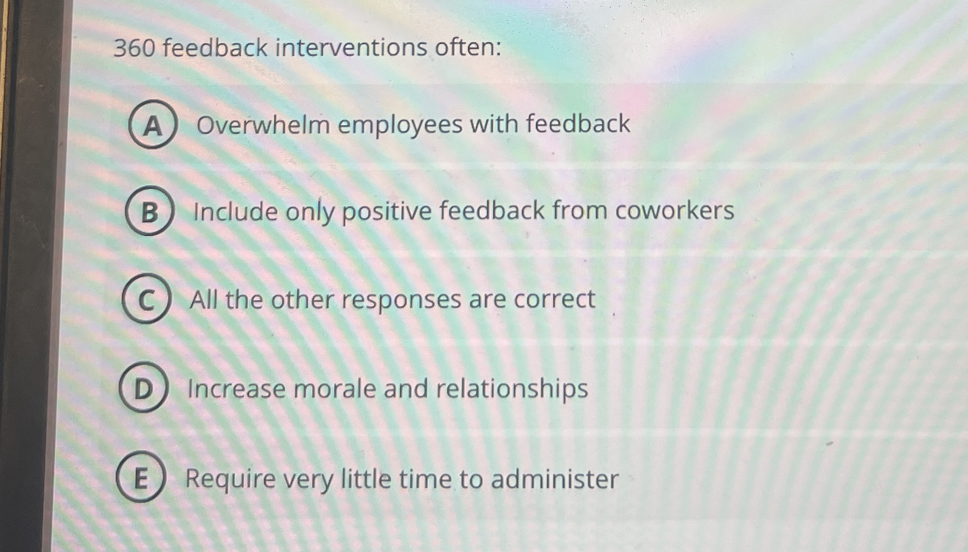 Solved 360 ﻿feedback interventions often:Overwhelm employees | Chegg.com
