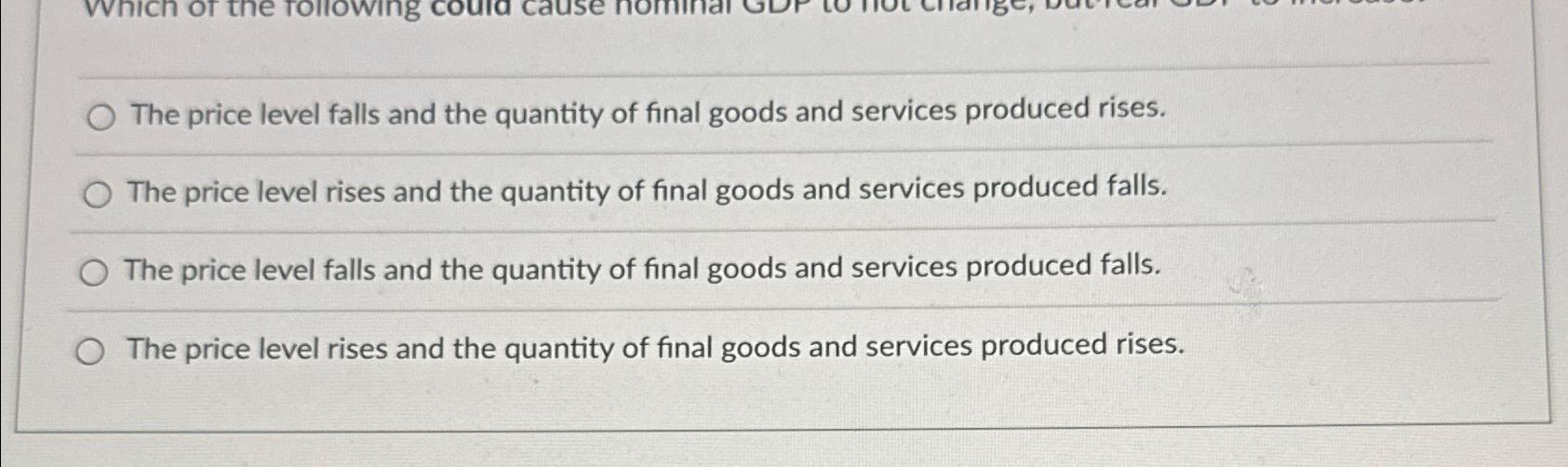 Solved The price level falls and the quantity of final goods | Chegg.com