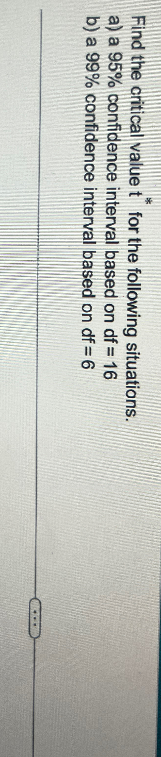 Solved Find the critical value t** ﻿for the following | Chegg.com