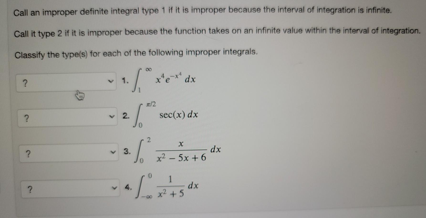 Solved Call an improper definite integral type 1 if it is | Chegg.com