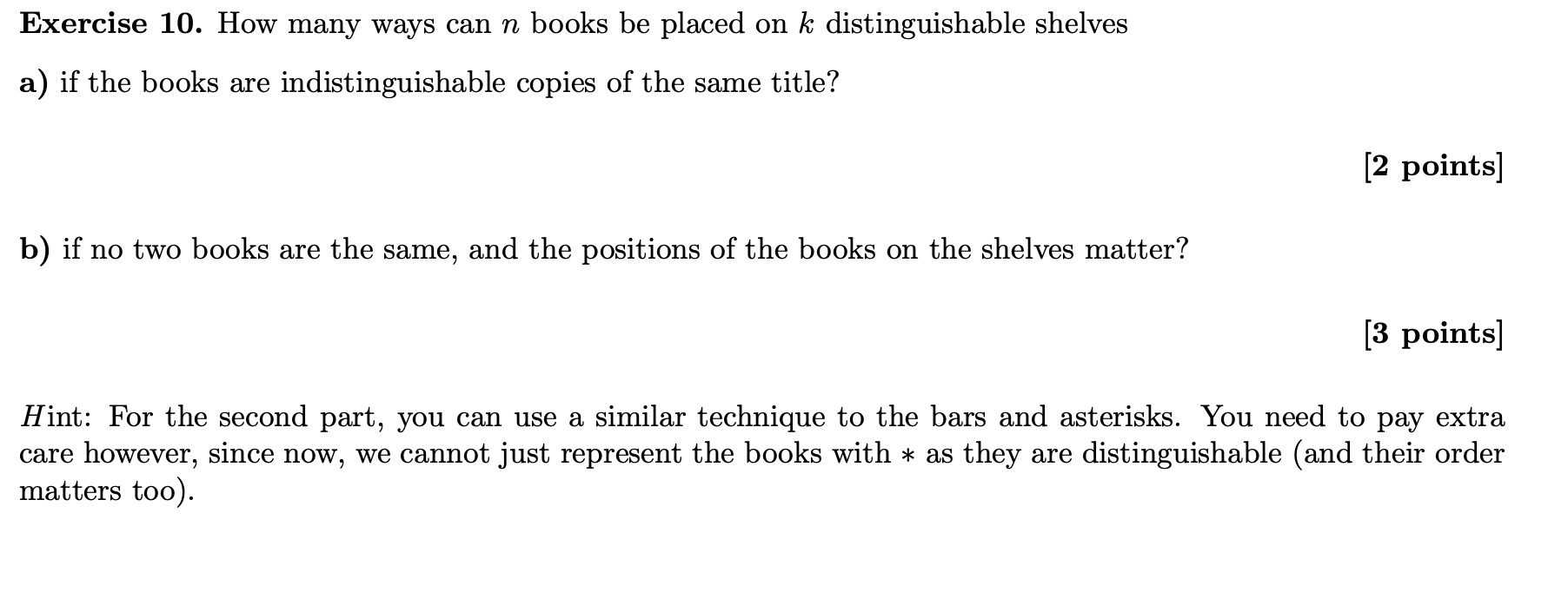 Solved Exercise 10. ﻿How many ways can n ﻿books be placed on | Chegg.com