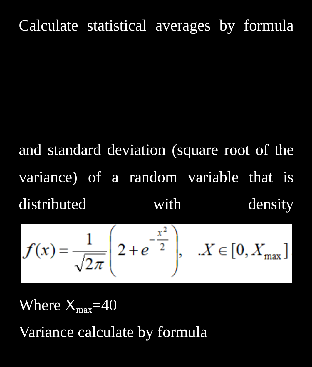 Calculate statistical averages by formula and | Chegg.com