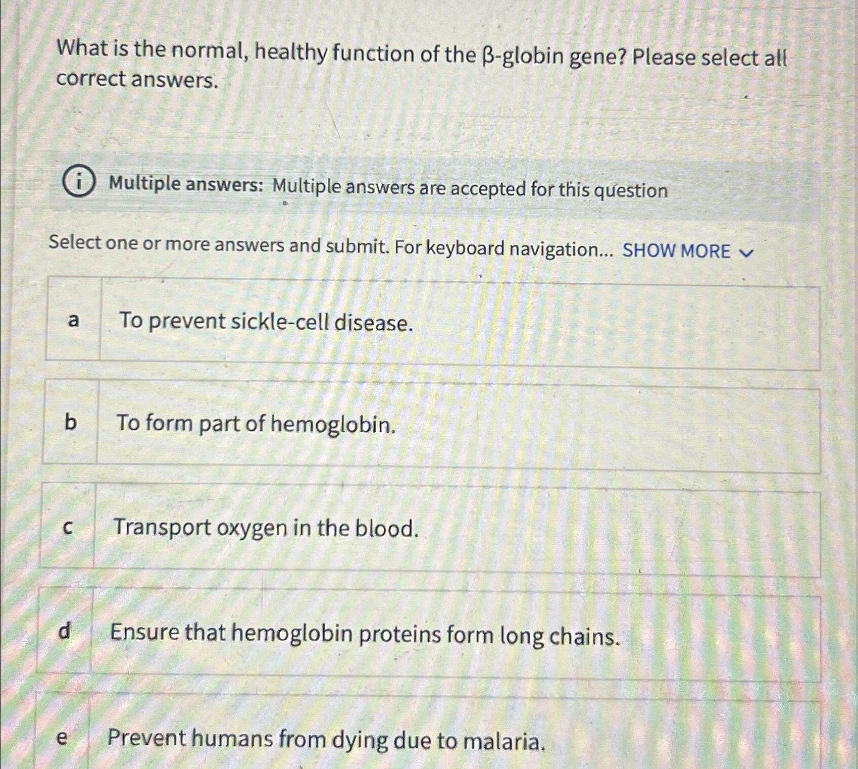 Solved What is the normal, healthy function of the β-globin | Chegg.com Solved What is the normal, healthy function of the β-globin | Chegg.com