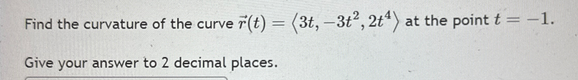 Solved Find the curvature of the curve | Chegg.com
