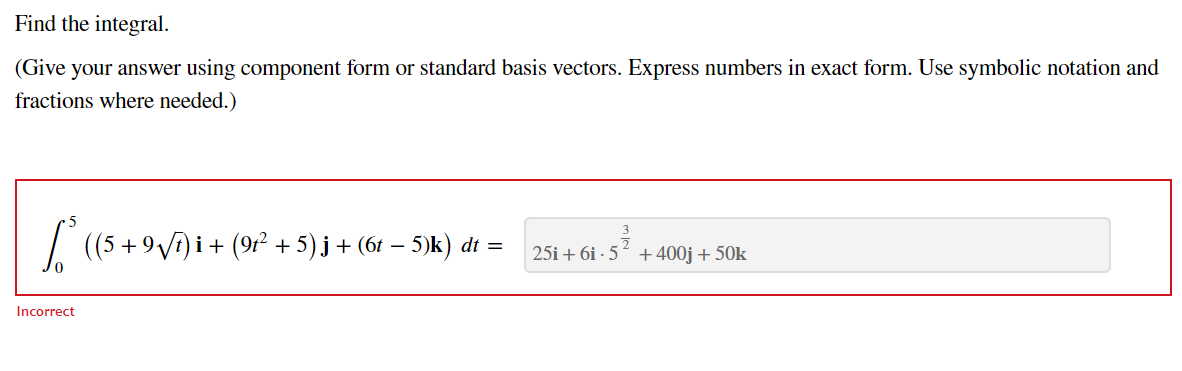 Solved Find the integral.(Give your answer using component | Chegg.com