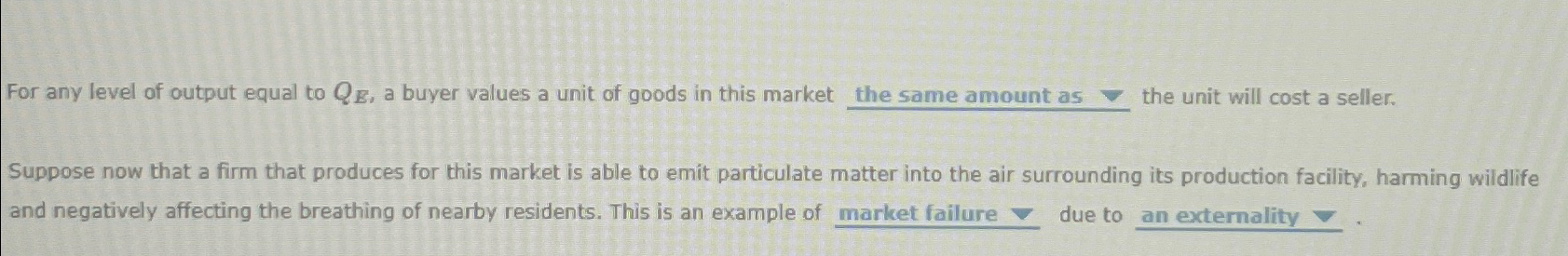 Solved For any level of output equal to QE, ﻿a buyer values | Chegg.com