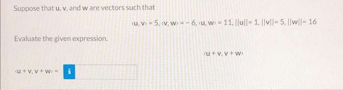 Solved Suppose that u,v, and w are vectors such that | Chegg.com