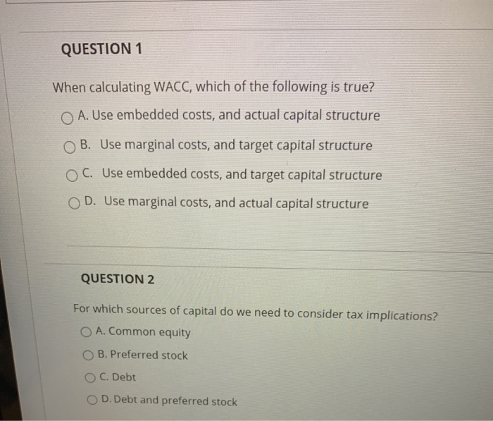 Solved QUESTION 1 When calculating WACC, which of the | Chegg.com