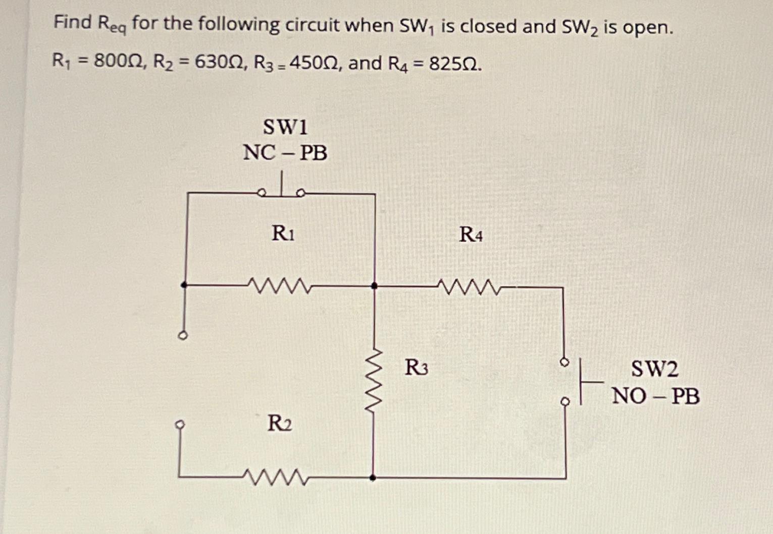 Solved Find Req ﻿for the following circuit when SW1 ﻿is | Chegg.com
