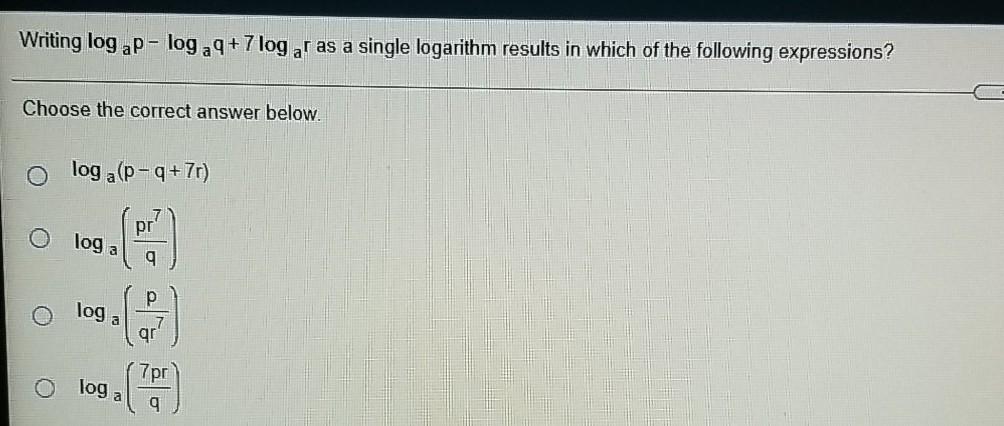 Solved Writing log ap- log aq+7 log ar as a single logarithm | Chegg.com