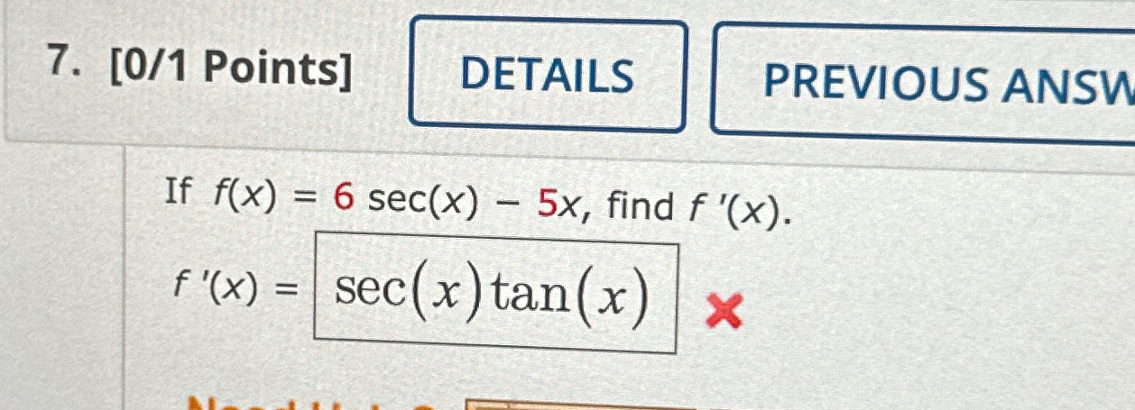 Solved [0/1 ﻿Points]PREVIOUS ANSUIf f(x)=6sec(x)-5x, ﻿find | Chegg.com