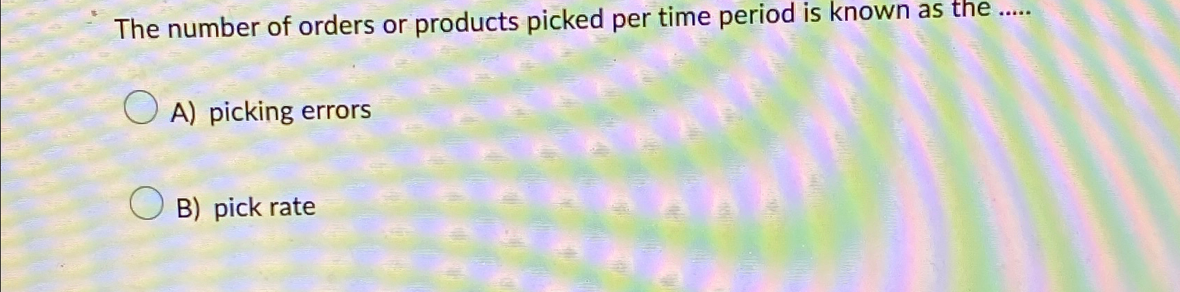 Solved A) ﻿picking errorsB) ﻿pick rate | Chegg.com