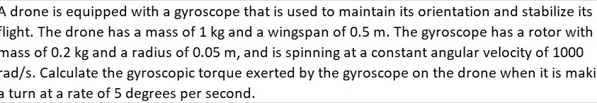 Solved A drone is equipped with a gyroscope that is used to | Chegg.com