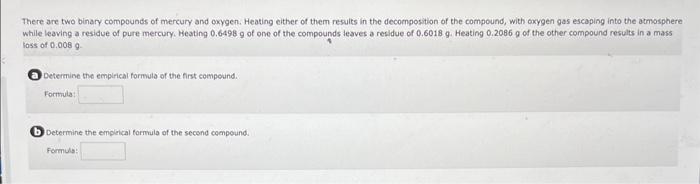 Solved There are two binary compounds of mercury and oxygen. | Chegg.com