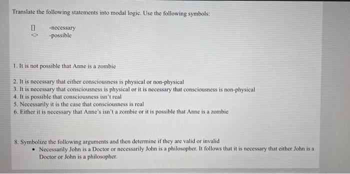 Solved Translate the following statements into modal logic. | Chegg.com