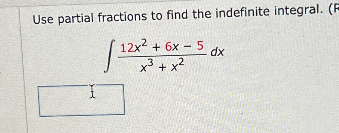 Solved Use partial fractions to find the indefinite | Chegg.com