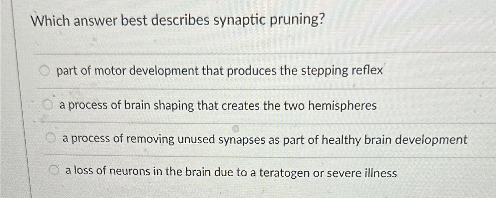 Solved Which answer best describes synaptic pruning?part of | Chegg.com