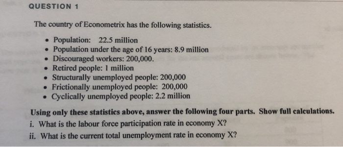Solved QUESTION 1 The country of Econometrix has the | Chegg.com