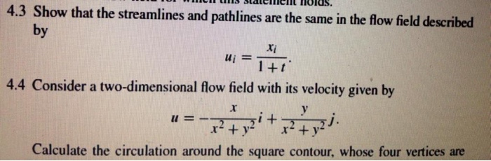 Solved Ui = 4.3 Show that the streamlines and pathlines are | Chegg.com