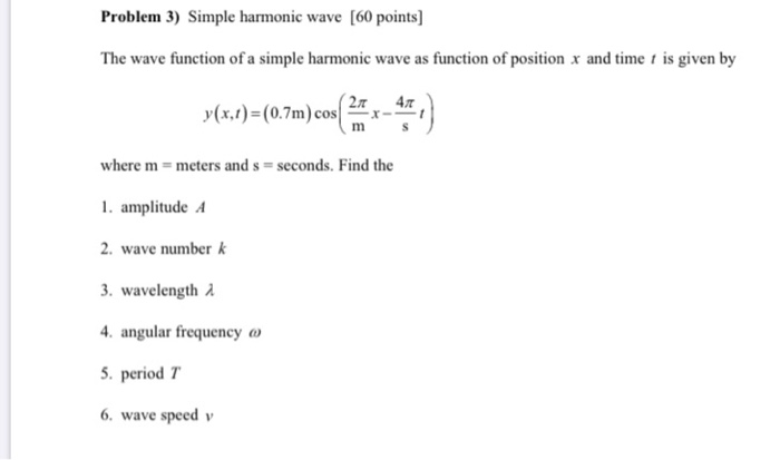 Solved Problem 3) Simple harmonic wave (60 points) The wave | Chegg.com