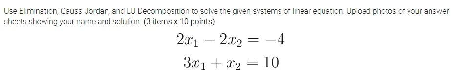 Solved Use Elimination, Gauss-Jordan, and LU Decomposition | Chegg.com