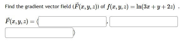 Solved Find the gradient vector field (vec(F)(x,y,z)) ﻿of | Chegg.com